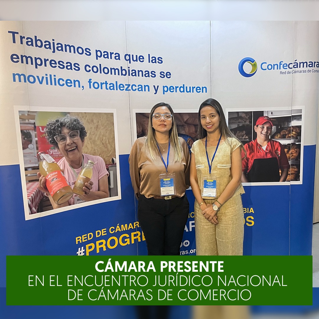CÁMARA PRESENTE EN EL ENCUENTRO JURÍDICO NACIONAL DE CÁMARAS DE COMERCIO | Cámara de Comercio de ...